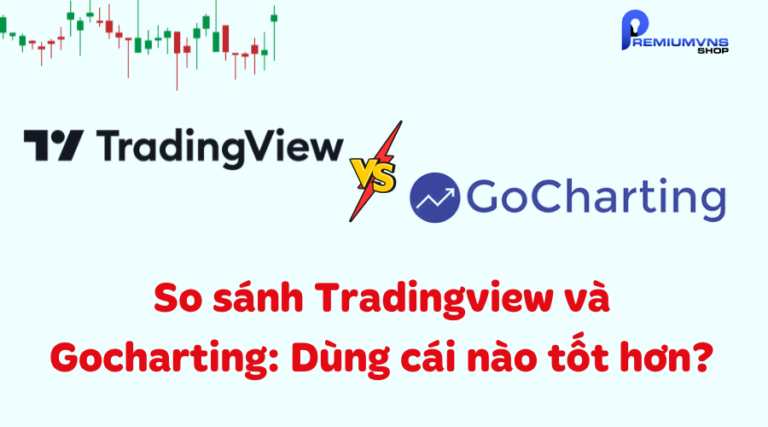 So sánh Tradingview và Gocharting: Dùng cái nào tốt hơn?