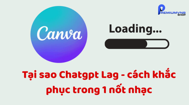 Tại sao Chatgpt Lag - cách khắc phục trong 1 nốt nhạc